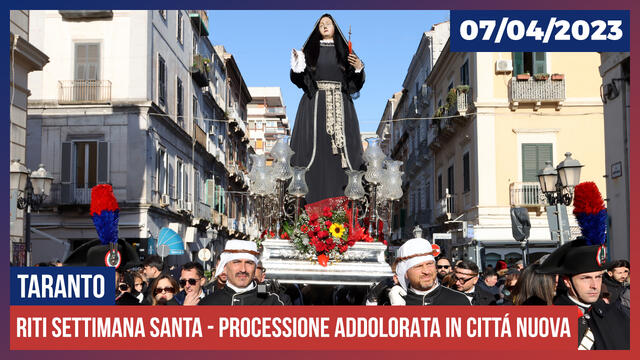 Riti Settimana Santa Taranto 2023 - Processione Addolorata in città ...